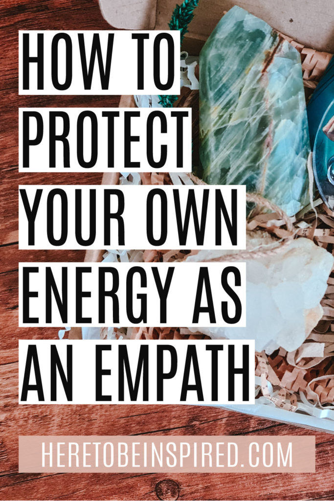 How To Protect Your Energy - Here to be Inspired - Helping You Reach ...