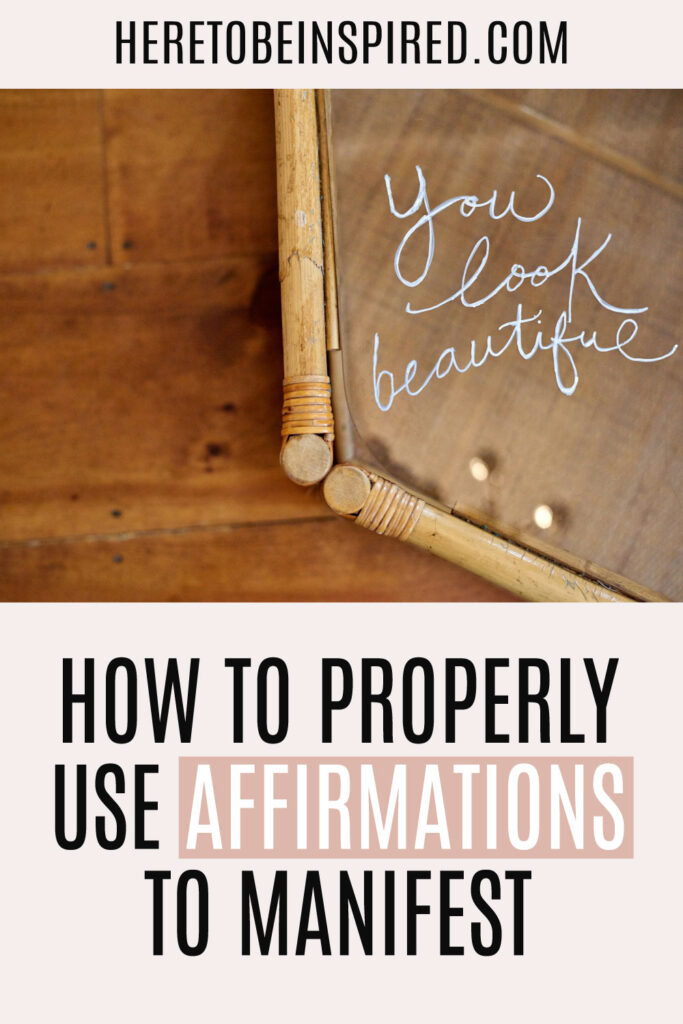 How To Properly Use Affirmations To Manifest
