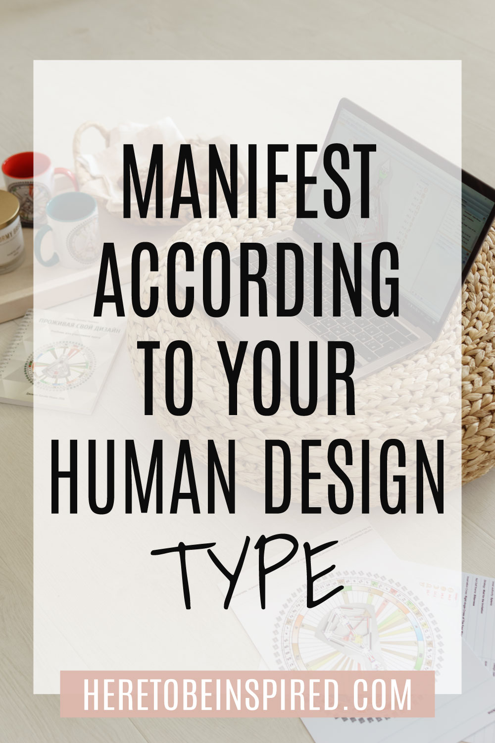 Manifest According To Your Human Design Type