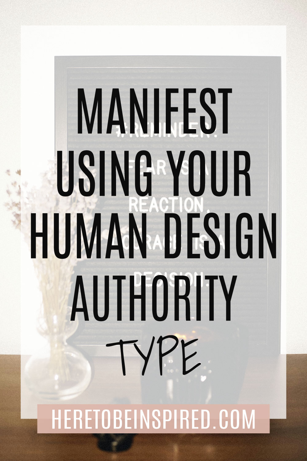 Manifest Using Your Human Design Authority Type